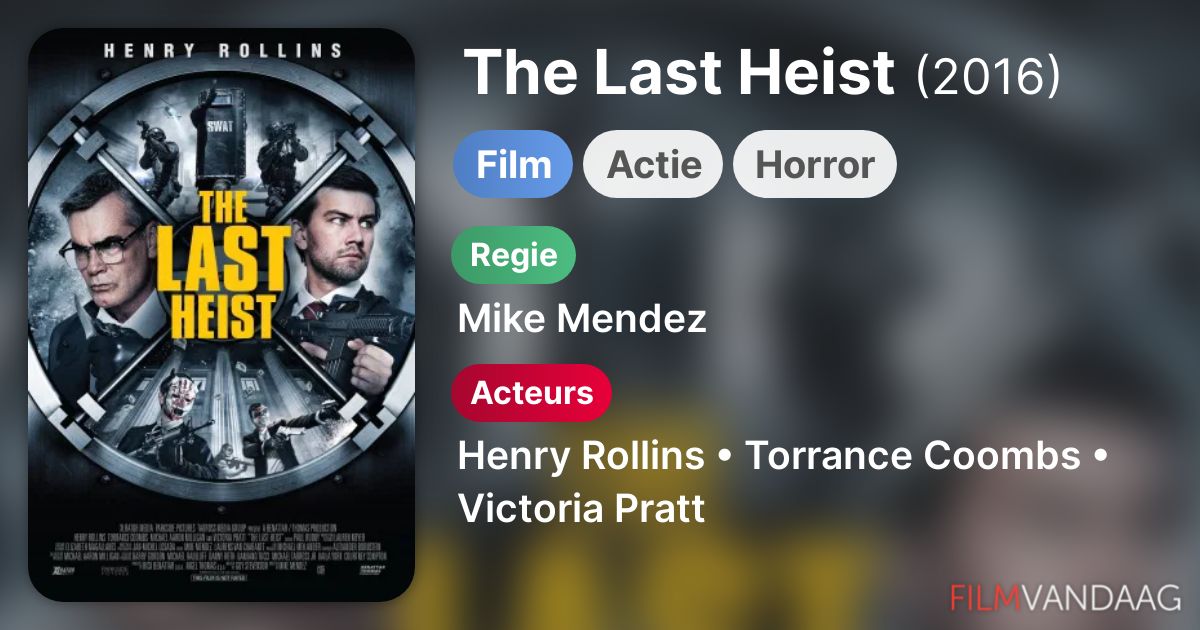 The Last Heist (film, 2016) - FilmVandaag.nl