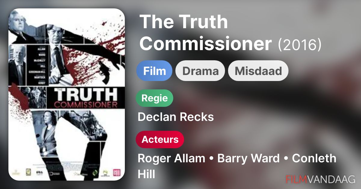 The Truth Commissioner (film, 2016) - FilmVandaag.nl