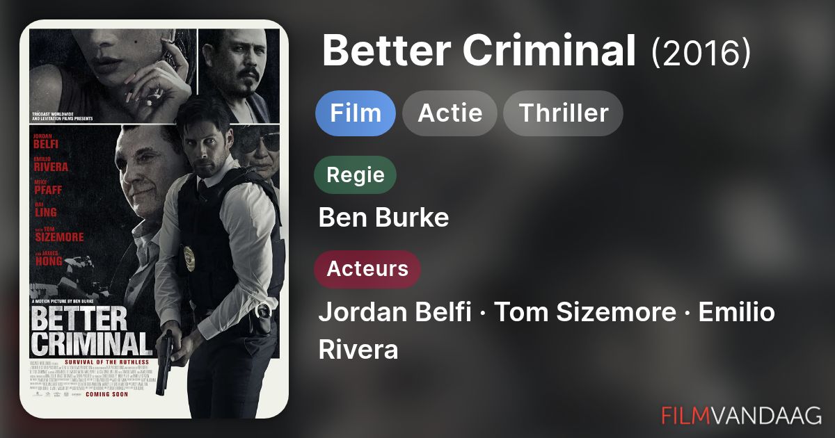 Better Criminal (film, 2016) - FilmVandaag.nl