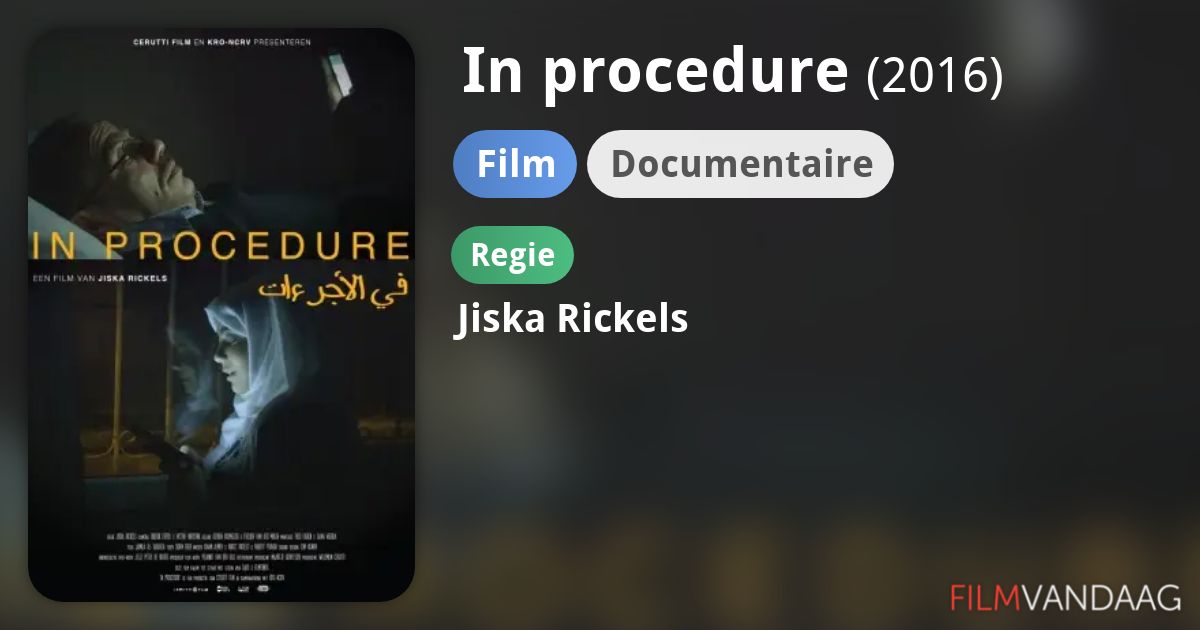 In procedure (film, 2016) - FilmVandaag.nl