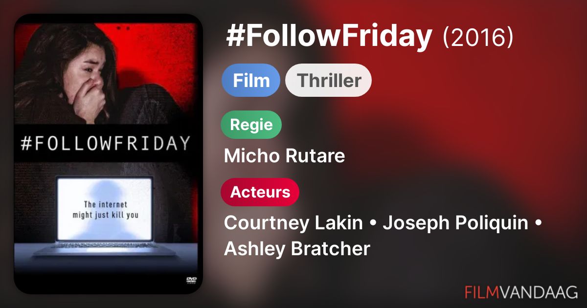 #FollowFriday (film, 2016) - FilmVandaag.nl