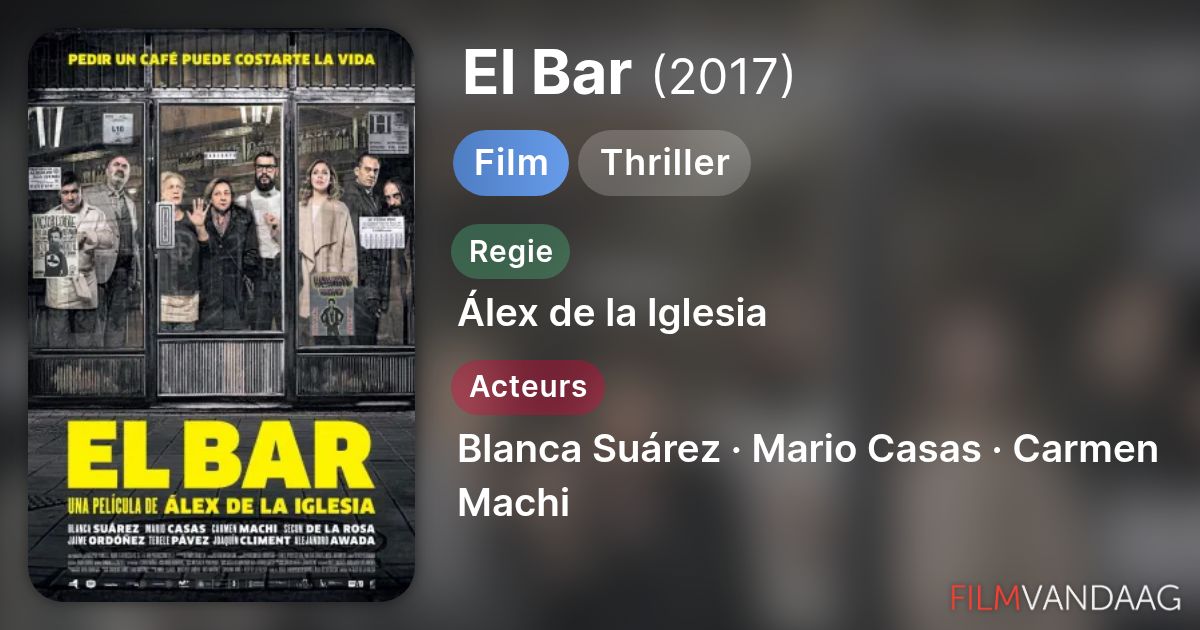 El Bar (film, 2017) - FilmVandaag.nl