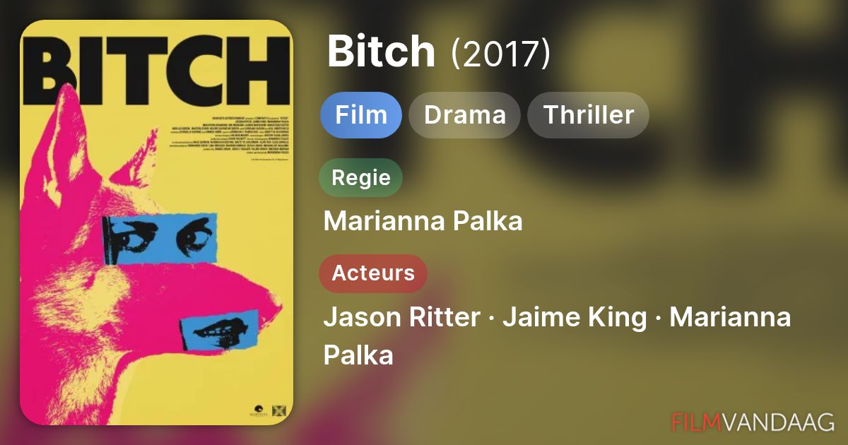 Bitch (film, 2017) - FilmVandaag.nl