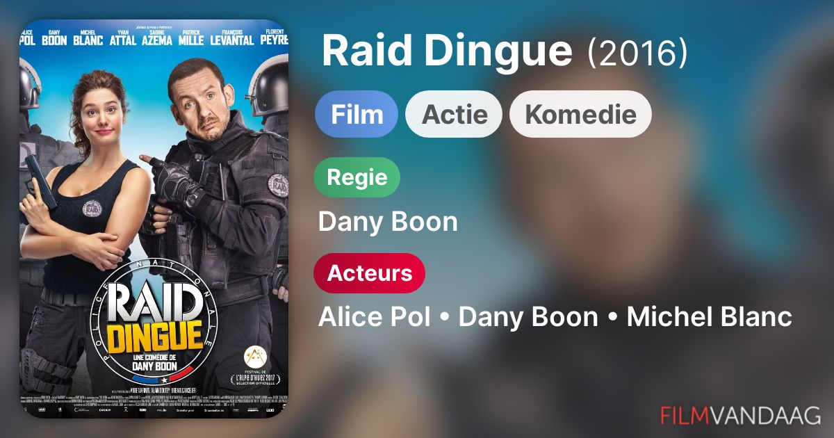 Raid Dingue (film, 2016) - FilmVandaag.nl