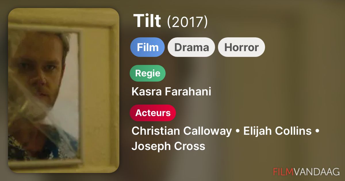 Tilt (film, 2017) - FilmVandaag.nl