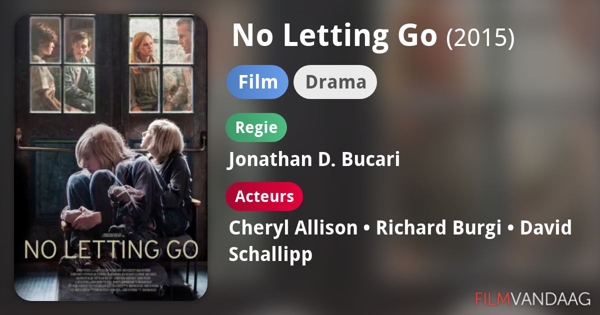 No Letting Go (film, 2015) - FilmVandaag.nl