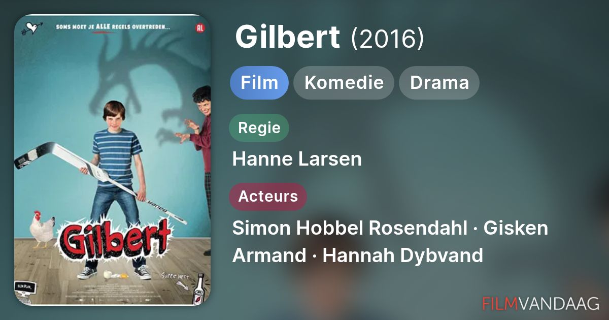 Gilbert (film, 2016) - FilmVandaag.nl