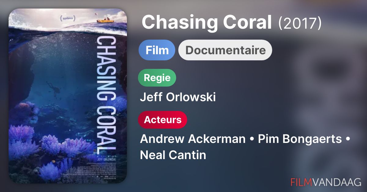 Chasing Coral (film, 2017) - FilmVandaag.nl