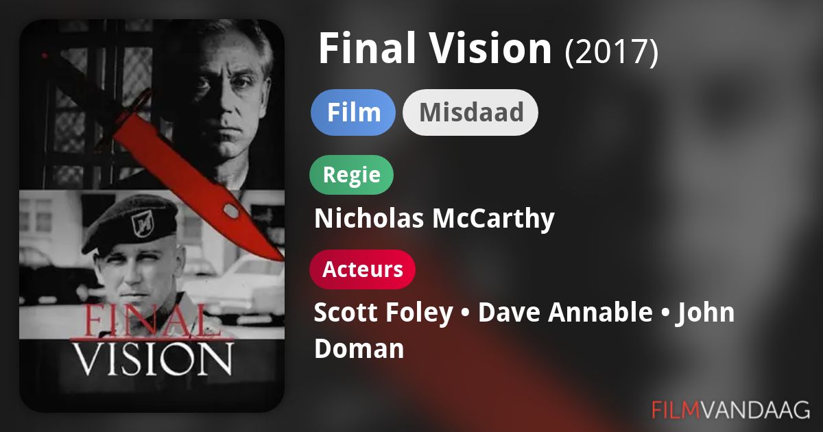 Final Vision (film, 2017) - FilmVandaag.nl