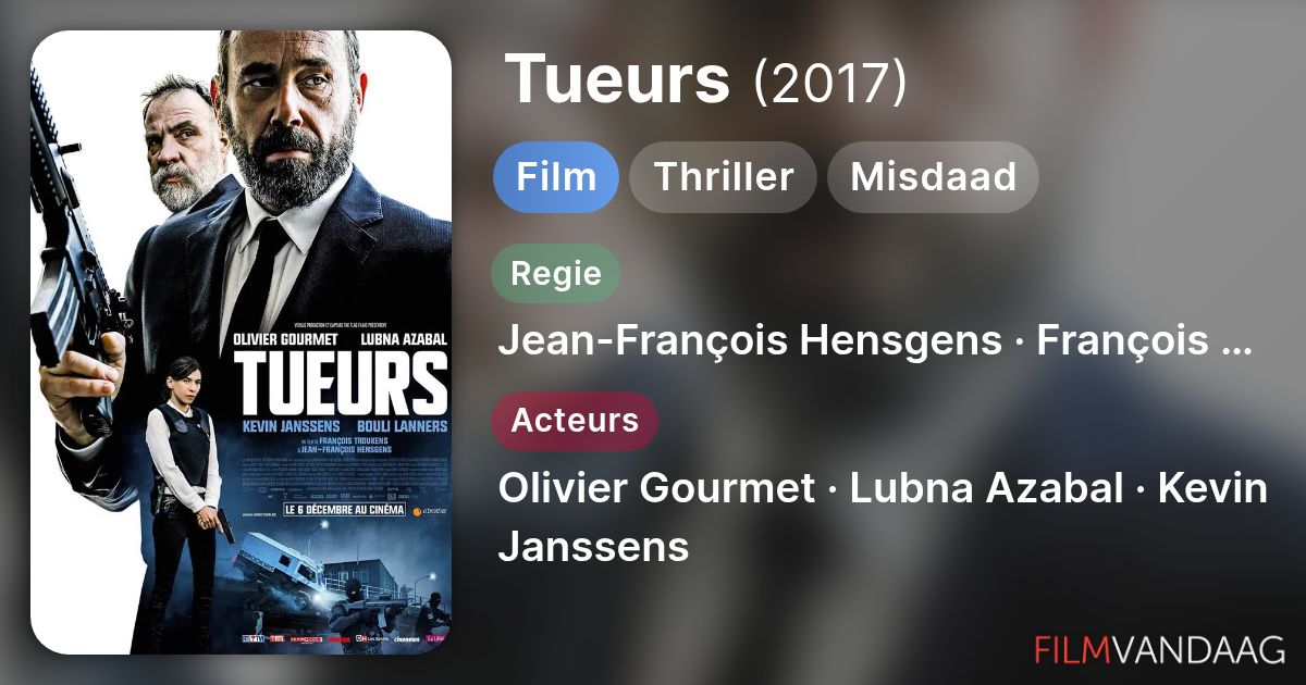 Tueurs (film, 2017) - FilmVandaag.nl