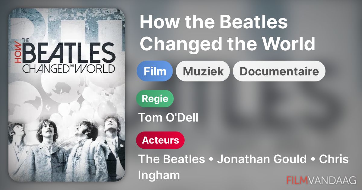 How the Beatles Changed the World (film, 2017) - FilmVandaag.nl