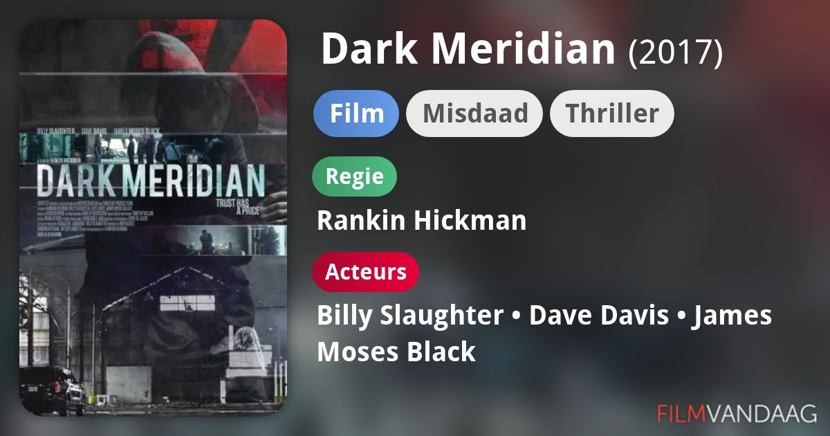 Dark Meridian (film, 2017) - FilmVandaag.nl