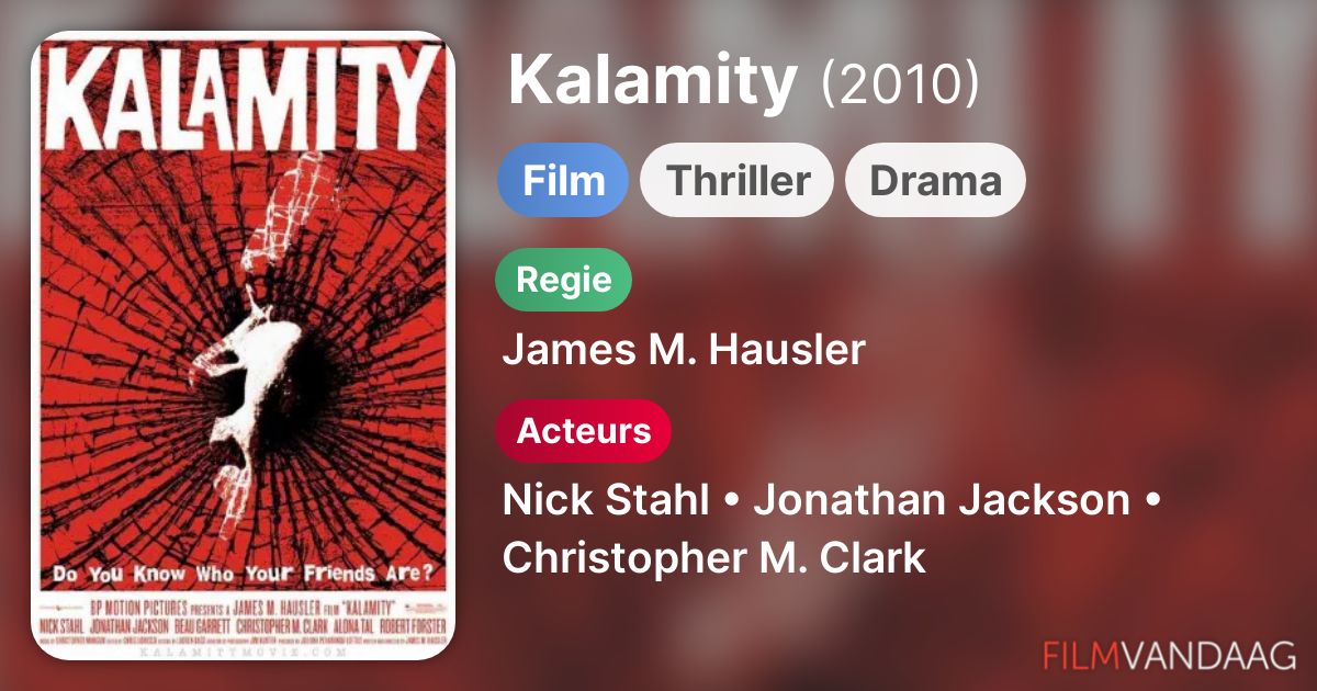Kalamity (film, 2010) - FilmVandaag.nl