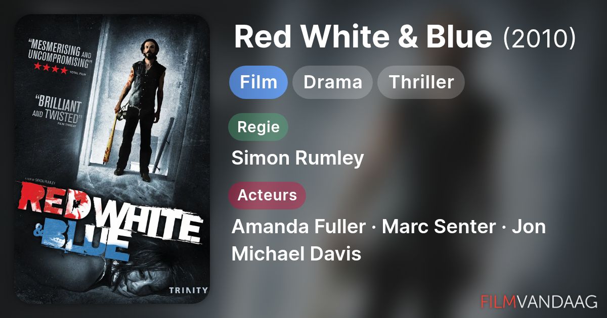 Red White & Blue (film, 2010) - FilmVandaag.nl