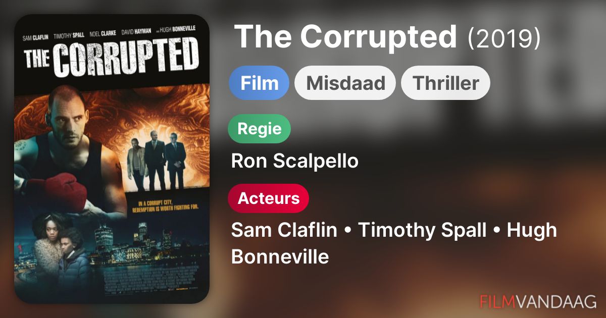 The Corrupted (film, 2019) - FilmVandaag.nl