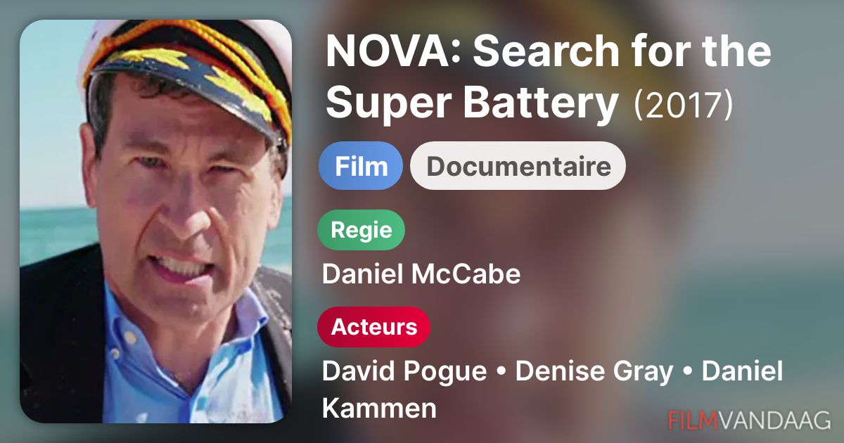 NOVA: Search for the Super Battery (film, 2017) - FilmVandaag.nl