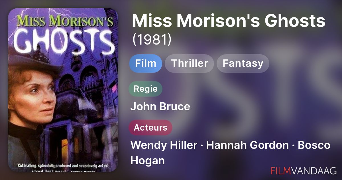 Miss Morison's Ghosts (film, 1981) - FilmVandaag.nl