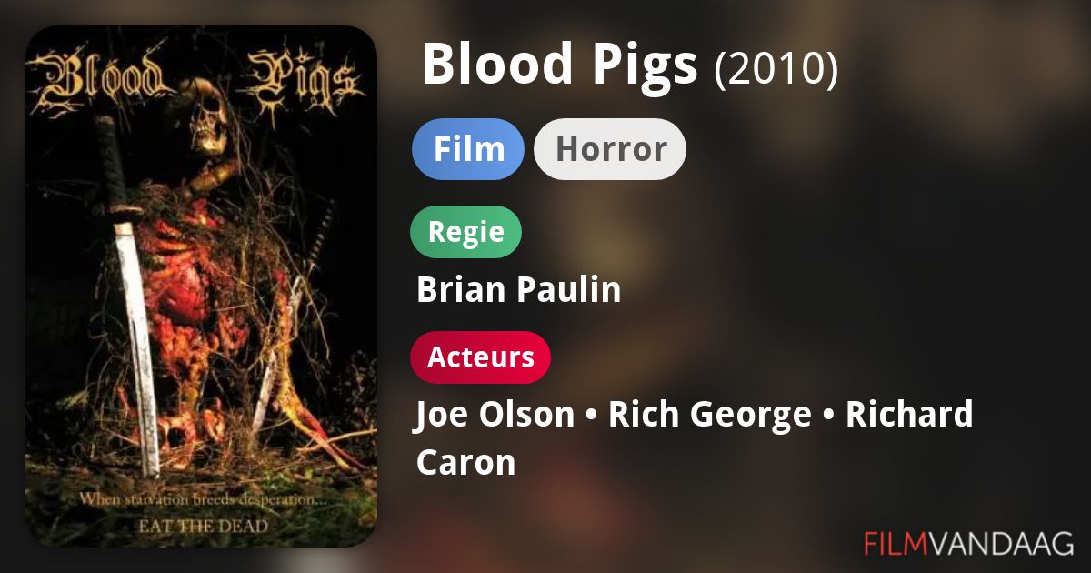 Blood Pigs (film, 2010) - FilmVandaag.nl