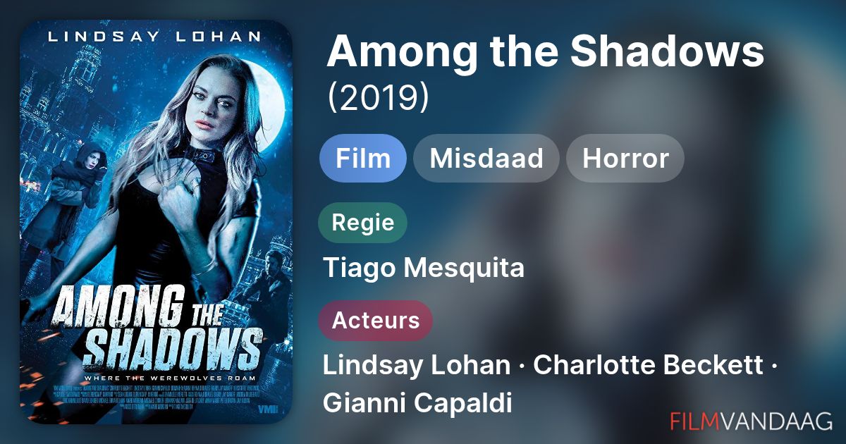 Among the Shadows (film, 2019) - FilmVandaag.nl