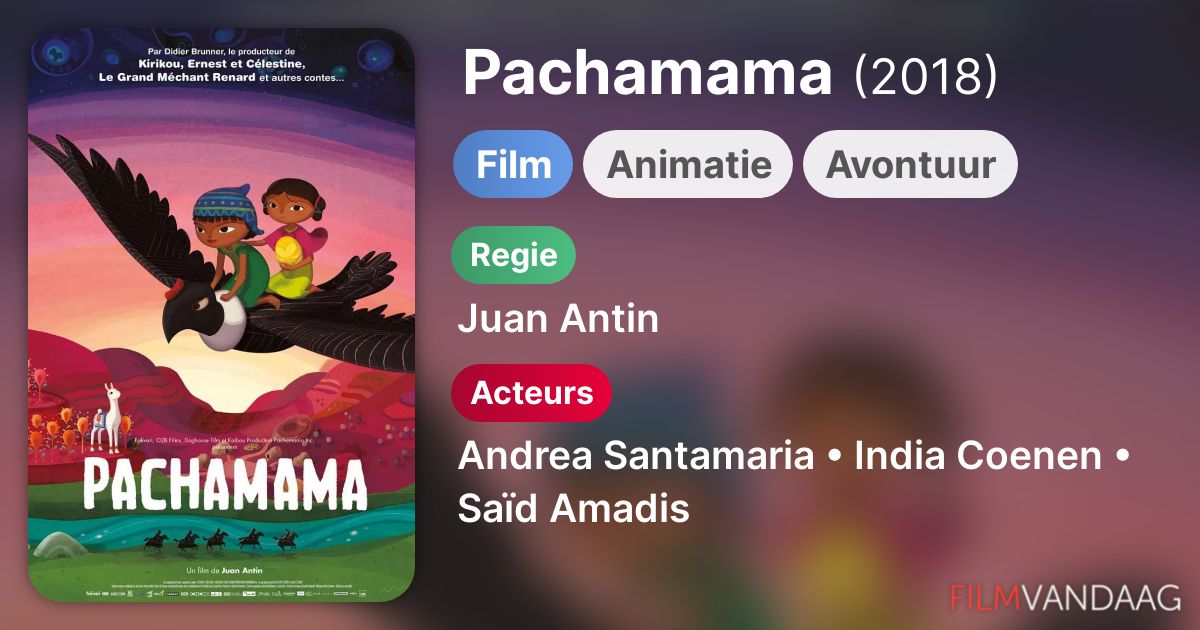 Pachamama (film, 2018) - FilmVandaag.nl