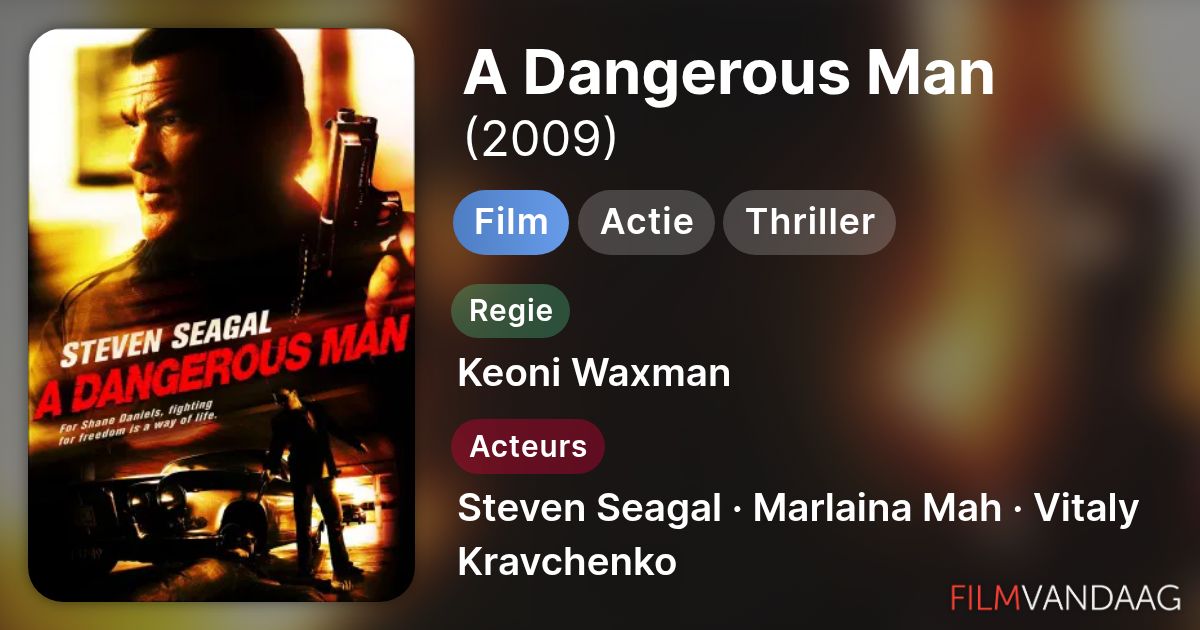 A Dangerous Man (film, 2009) - FilmVandaag.nl