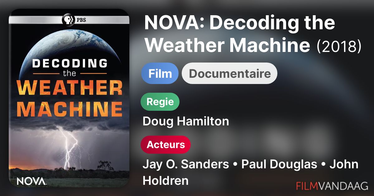 NOVA: Decoding the Weather Machine (film, 2018) - FilmVandaag.nl