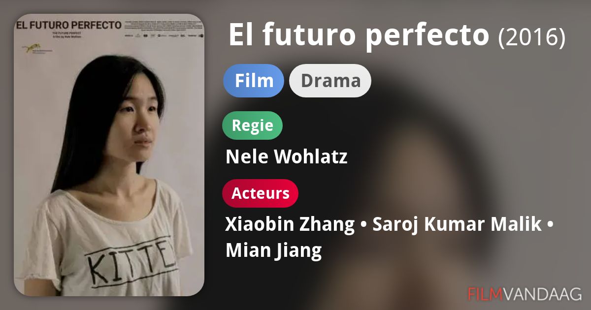 El futuro perfecto (film, 2016) - FilmVandaag.nl
