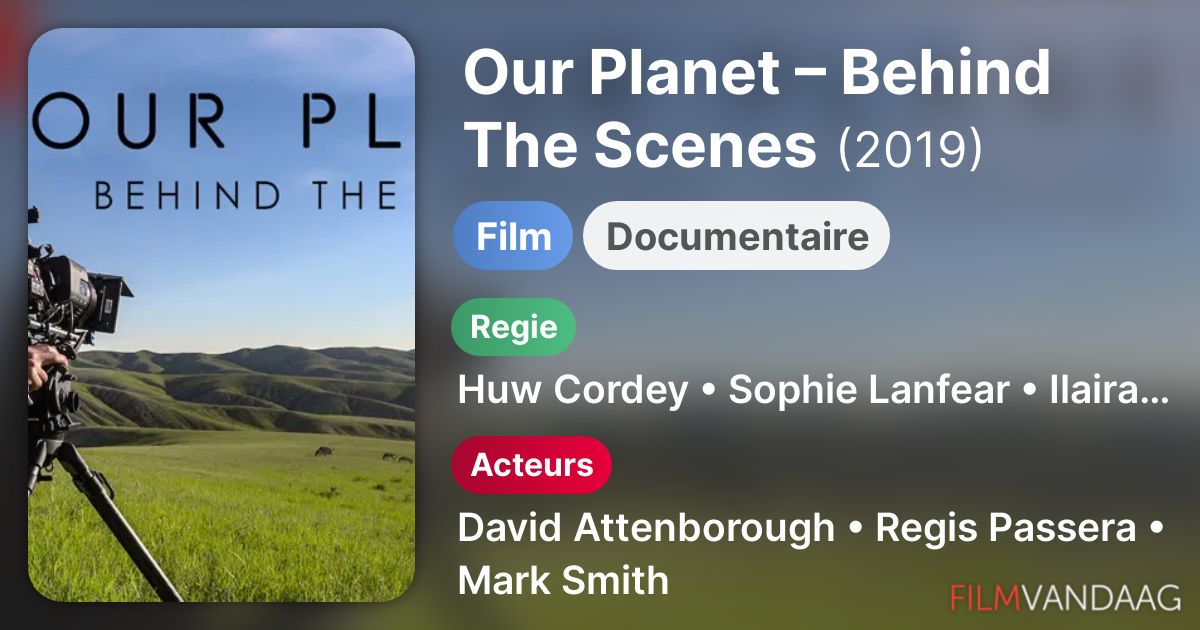 Our Planet – Behind The Scenes (film, 2019) - FilmVandaag.nl