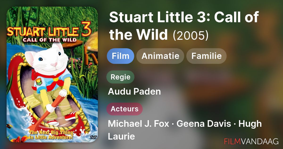 Stuart Little 3: Call of the Wild (film, 2005) - FilmVandaag.nl