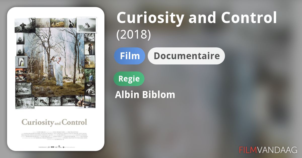 Curiosity and Control (film, 2018) - FilmVandaag.nl
