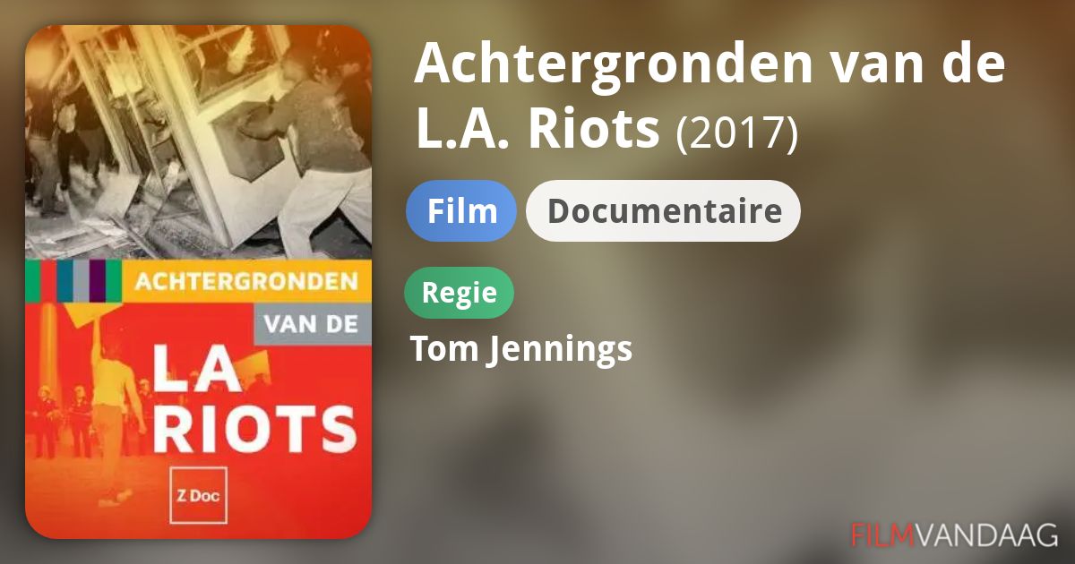 Achtergronden van de L.A. Riots (film, 2017) - FilmVandaag.nl