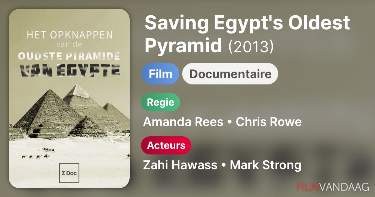 Saving Egypt's Oldest Pyramid (film, 2013) - FilmVandaag.nl