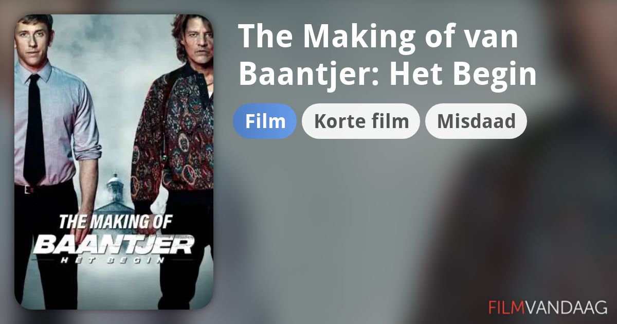 The Making of van Baantjer: Het Begin (film, 2019) - FilmVandaag.nl