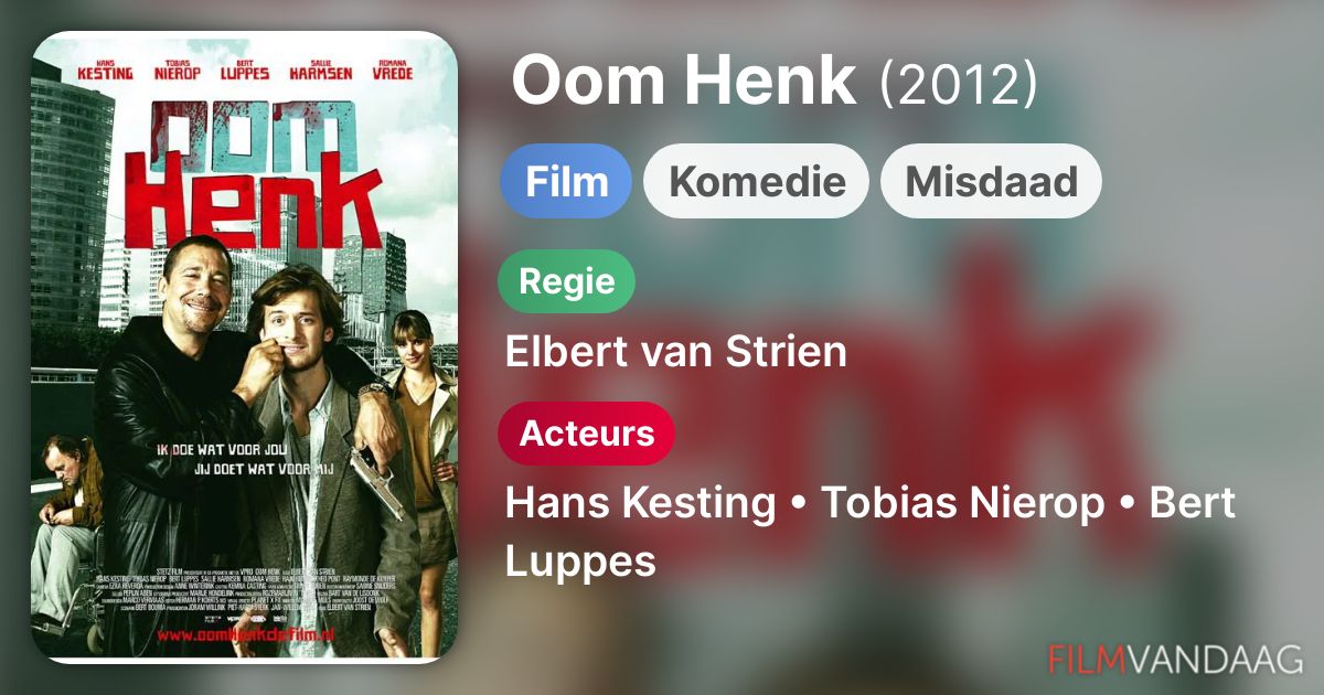 Oom Henk (film, 2012) - FilmVandaag.nl