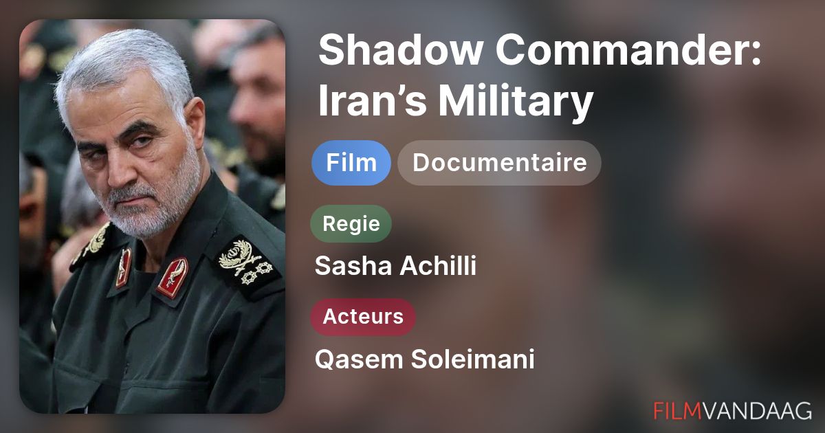 Shadow Commander: Iran’s Military Mastermind (film, 2019) - FilmVandaag.nl