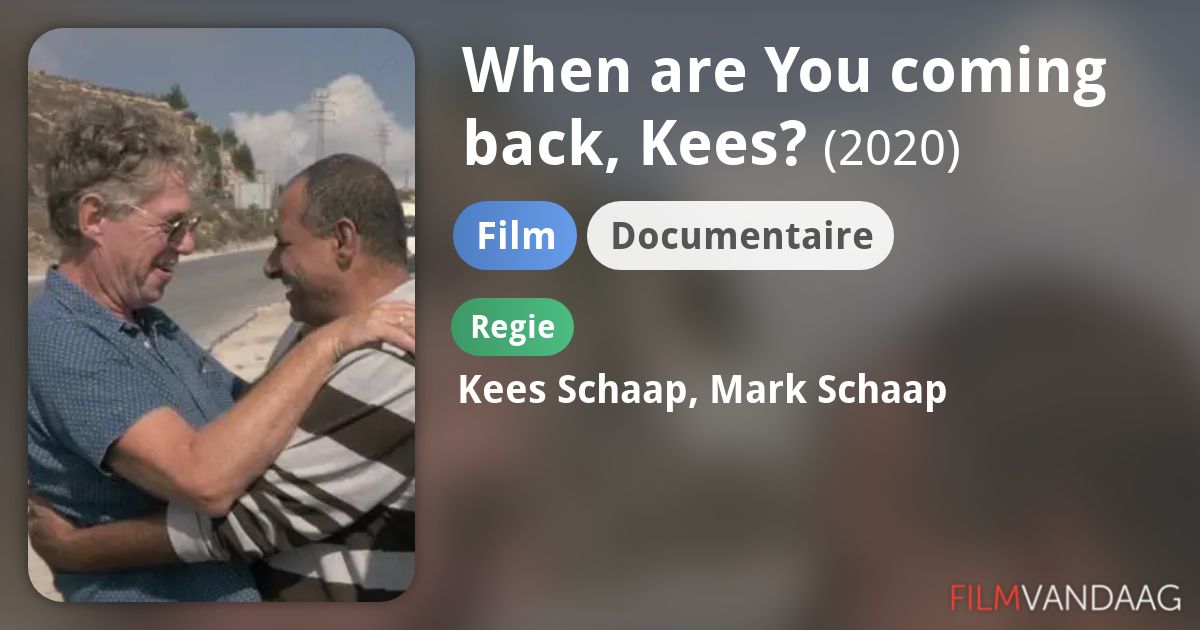 When are You coming back, Kees? (film, 2020) - FilmVandaag.nl