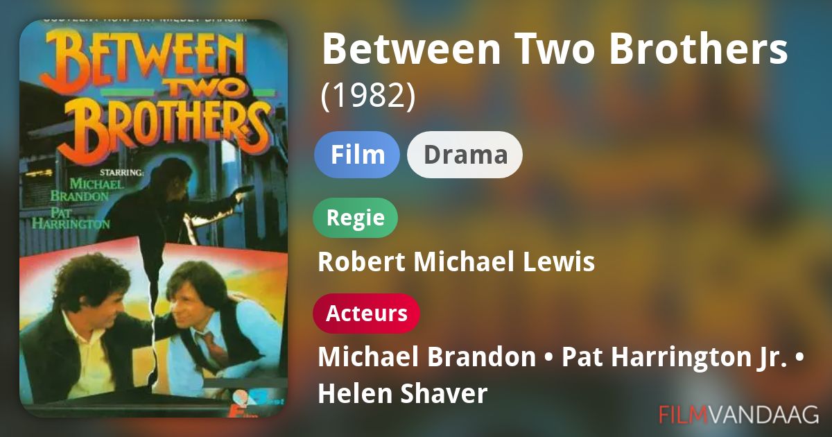 Between Two Brothers (film, 1982) - FilmVandaag.nl