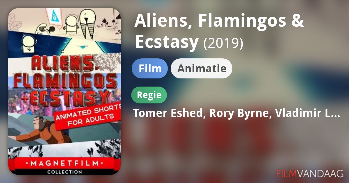 Aliens, Flamingos & Ecstasy (film, 2019) - FilmVandaag.nl
