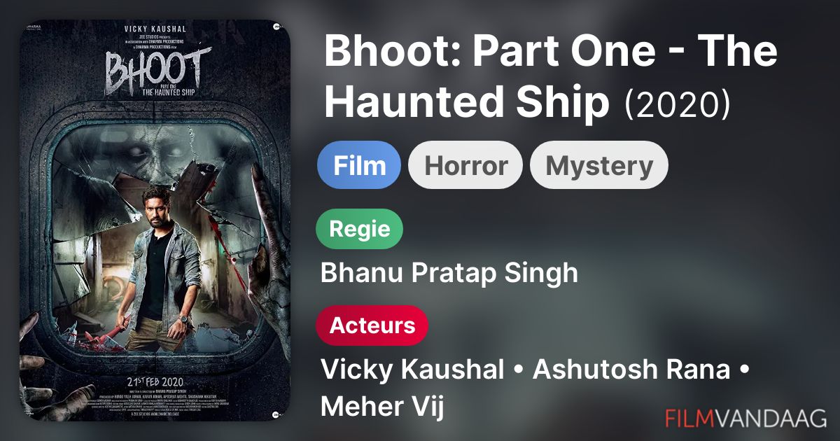 Bhoot: Part One - The Haunted Ship (film, 2020) - FilmVandaag.nl