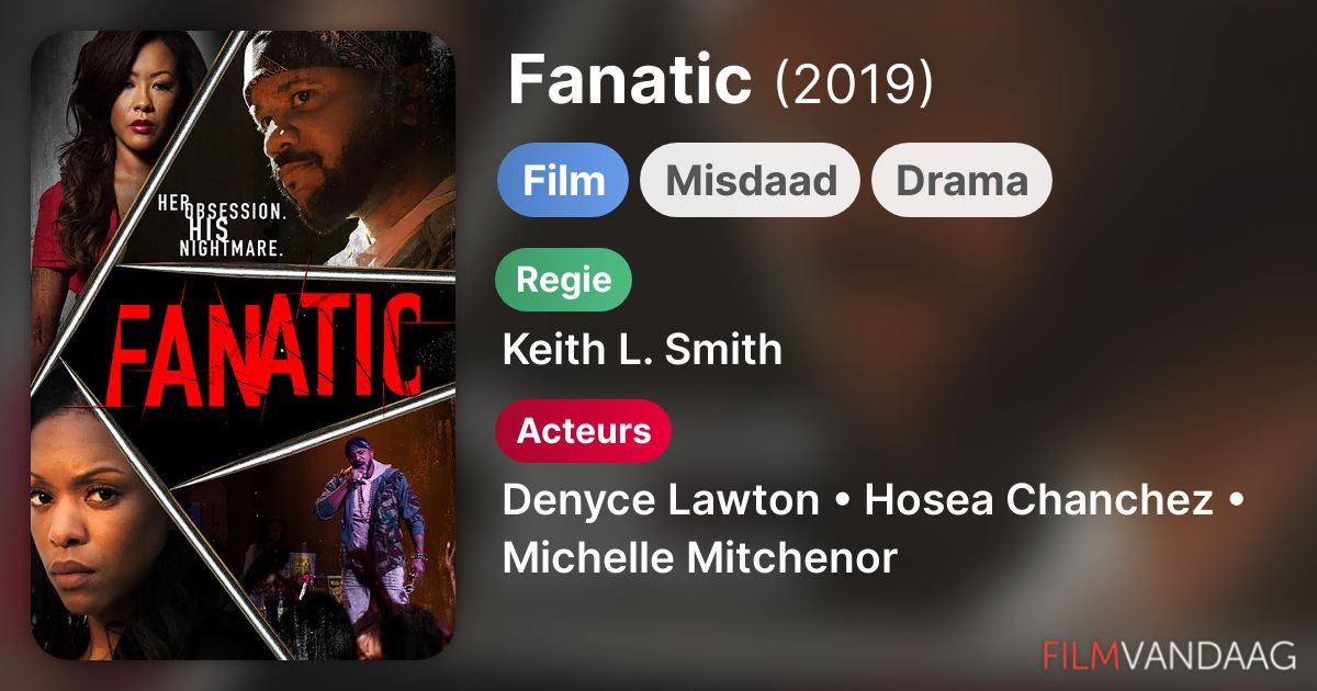 Fanatic (film, 2019) - FilmVandaag.nl