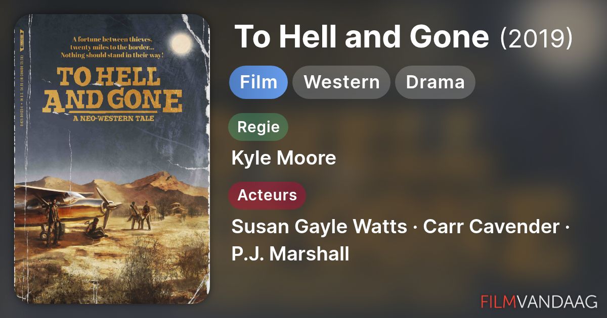 To Hell and Gone (film, 2019) - FilmVandaag.nl