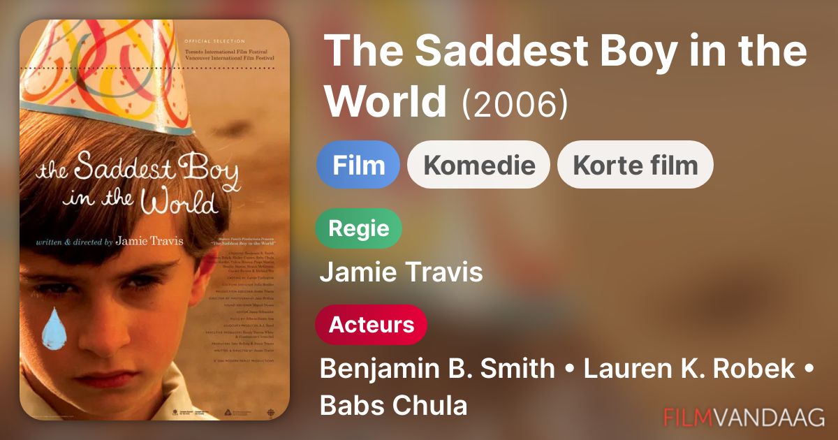 The Saddest Boy in the World (film, 2006) - FilmVandaag.nl