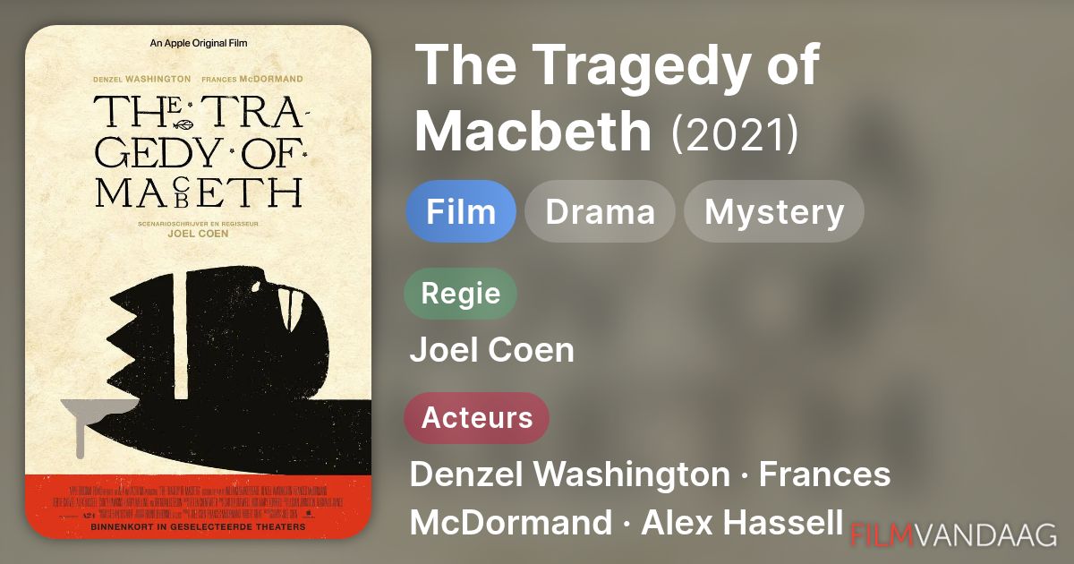 The Tragedy of Macbeth (film, 2021) - FilmVandaag.nl