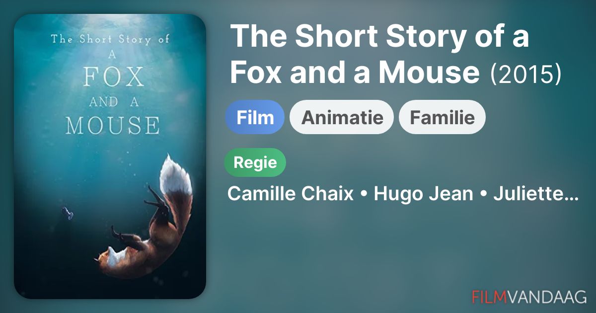 The Short Story of a Fox and a Mouse (film, 2015) - FilmVandaag.nl