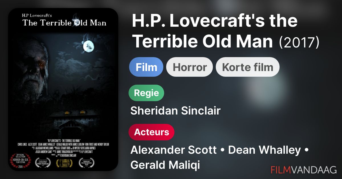 H.P. Lovecraft's the Terrible Old Man (film, 2017) - FilmVandaag.nl