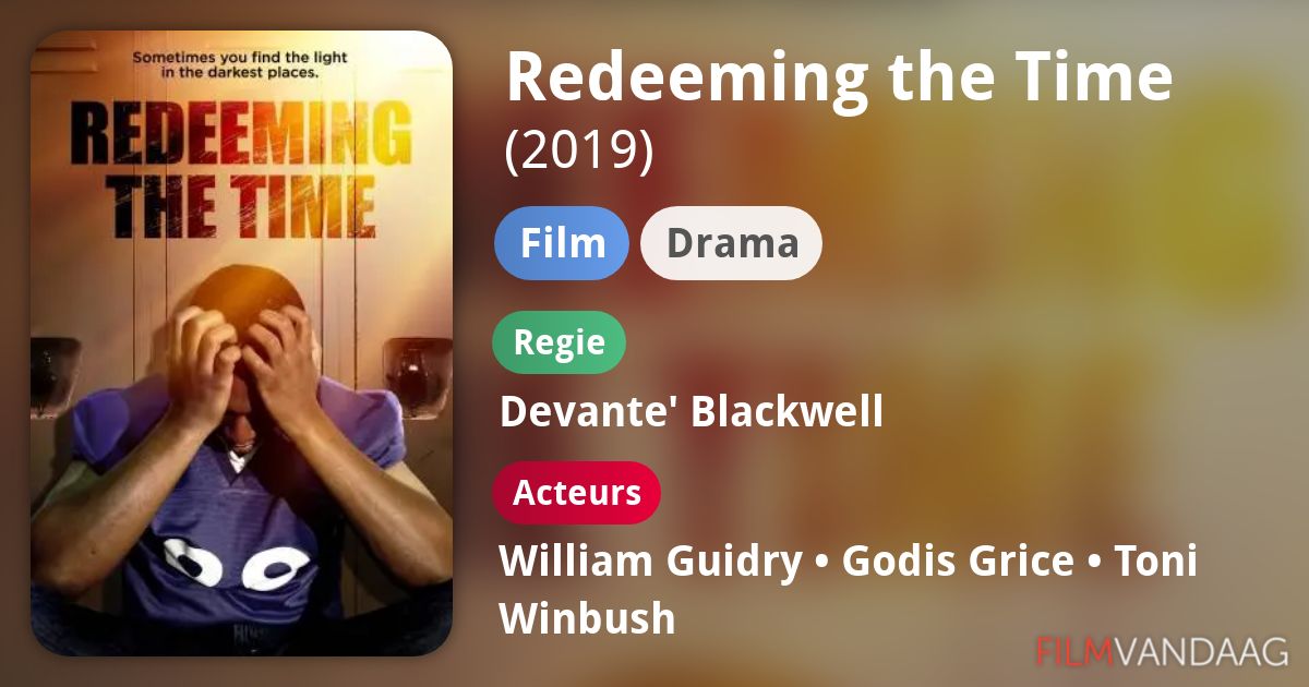 Redeeming the Time (film, 2019) - FilmVandaag.nl