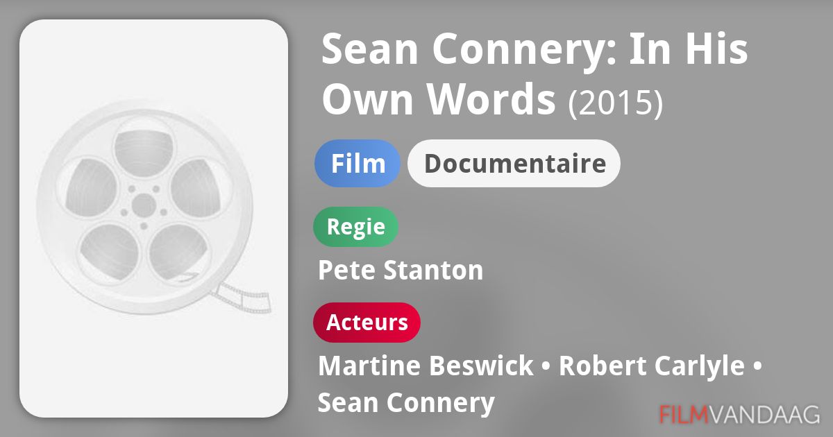 Sean Connery: In His Own Words (film, 2015) - FilmVandaag.nl