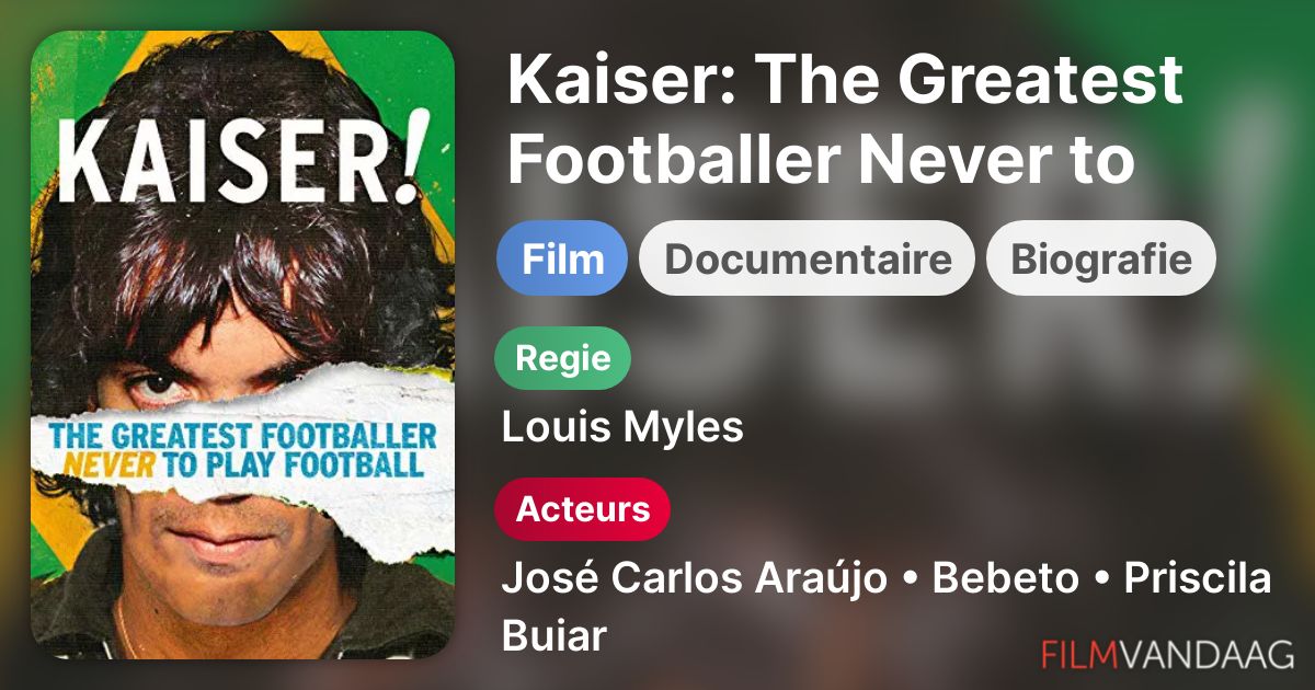Kaiser: The Greatest Footballer Never to Play Football (film, 2018 ...