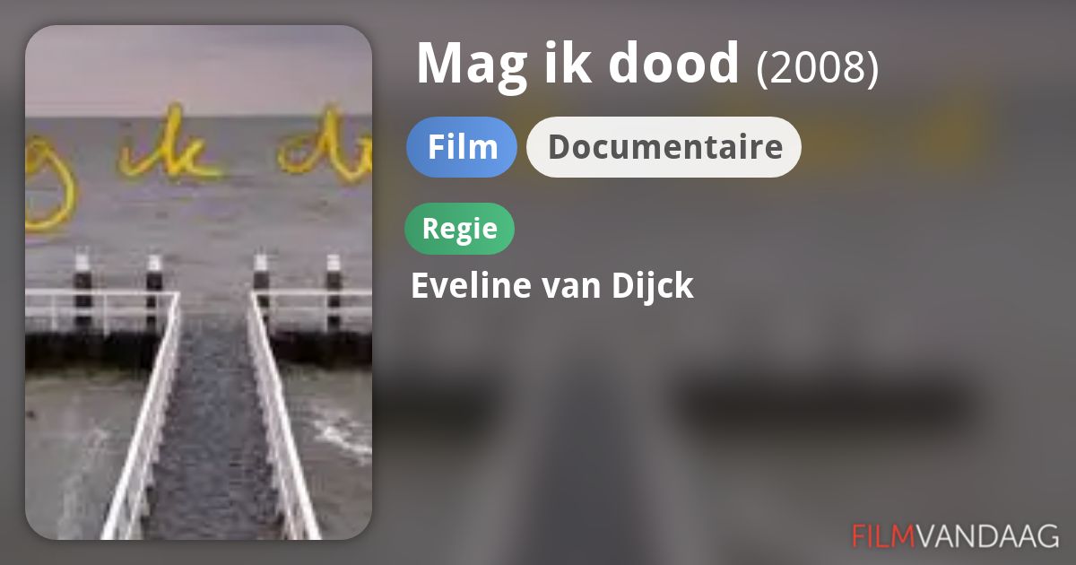 Mag ik dood (film, 2008) Nu Online Kijken - FilmVandaag.nl