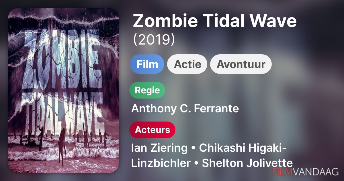 Zombie Tidal Wave (film, 2019) - FilmVandaag.nl